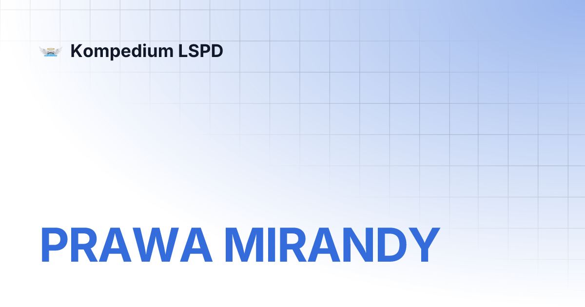 PRAWA MIRANDY | Kompedium LSPD